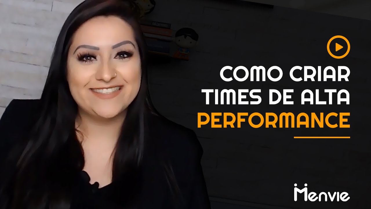 O que São e Como Criar Times de Alta Performance | Menvie - YouTube