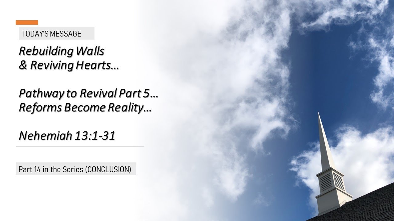 05/29/22 Worship "REBUILDING WALLS & REVIVING HEARTS" Pt 14 "Revival ...