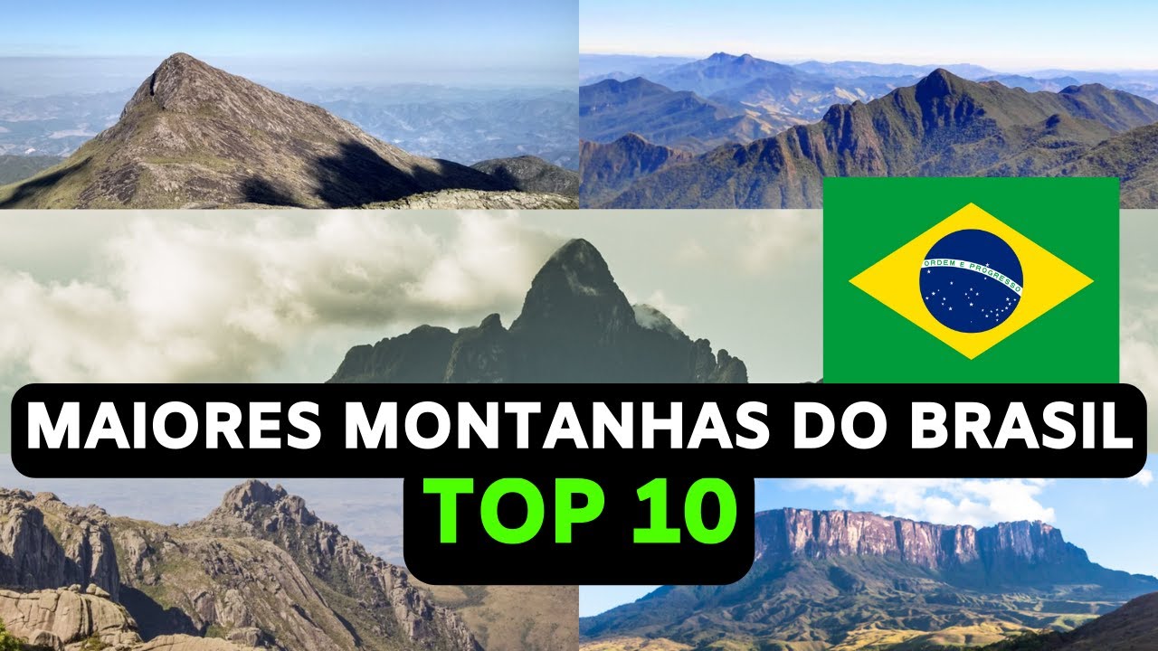 As 10 Maiores MONTANHAS do Brasil - As Mais Imponentes Montanhas do ...