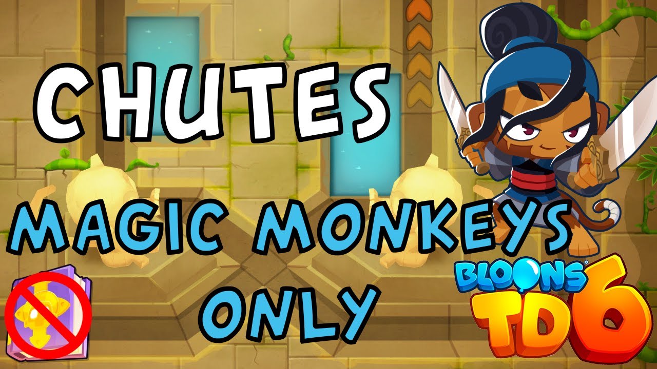 Bloons TD 6 | Chutes Magic Monkeys Only | No MK No Powers | Guide ...