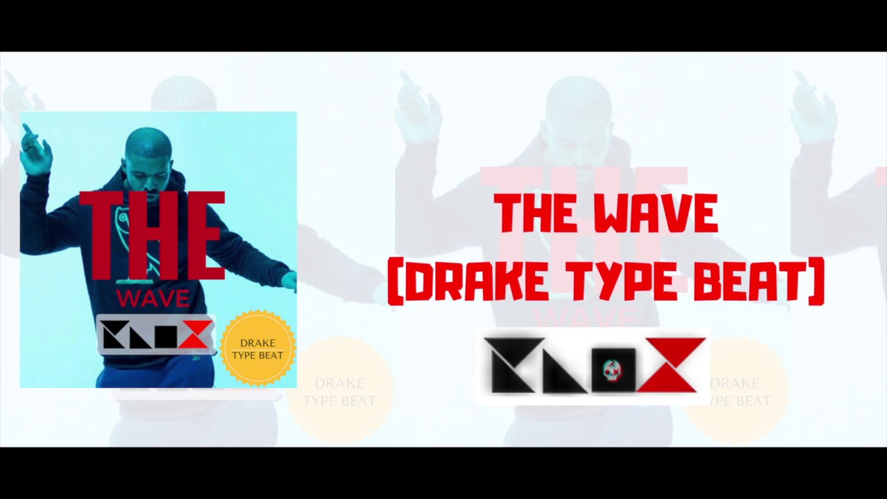 #KnoxBeats - The Wave' - #Drake #TypeBeats #HipHopBeats2018 - YouTube