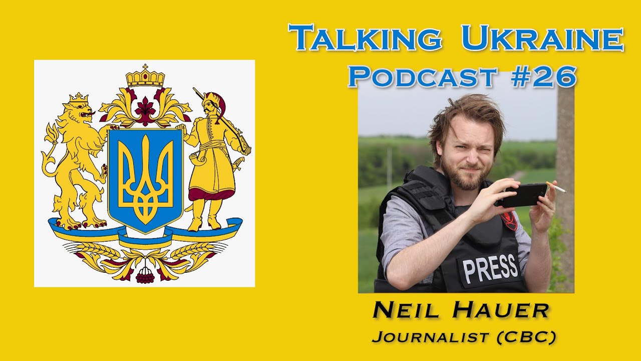-Neil Hauer- Journalist, Talking Ukraine #26 - YouTube