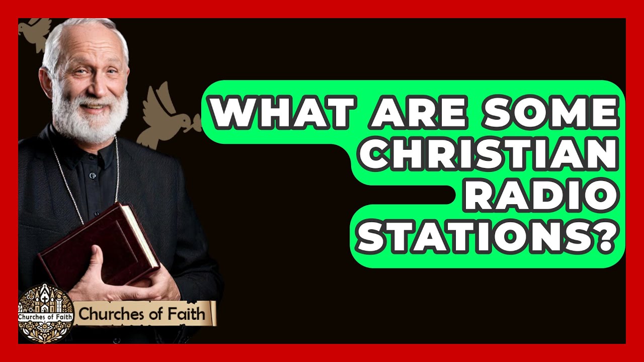 What Are Some Christian Radio Stations? - Churches Of Faith - YouTube