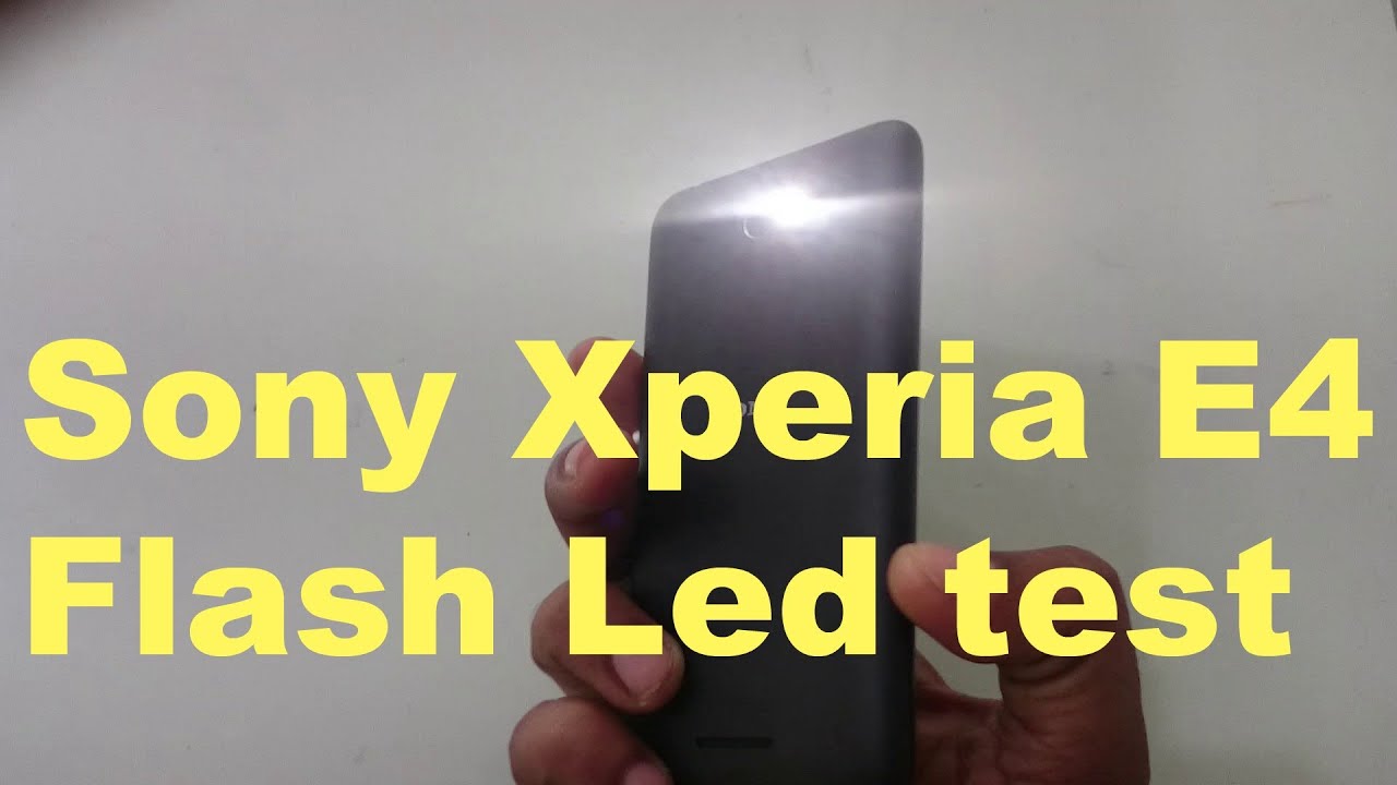 Sony Xperia E4 Flash Light test - YouTube