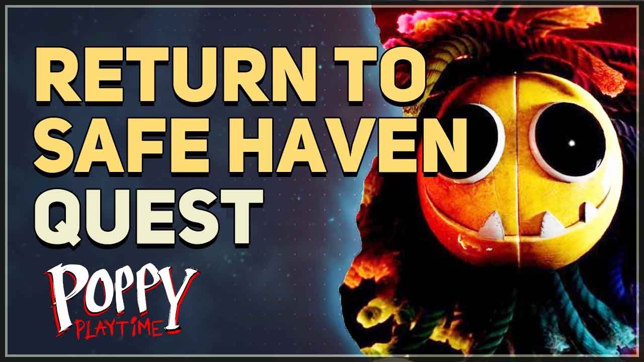 Return To Safe Haven Poppy Playtime Chapter 4 Safe Haven - YouTube