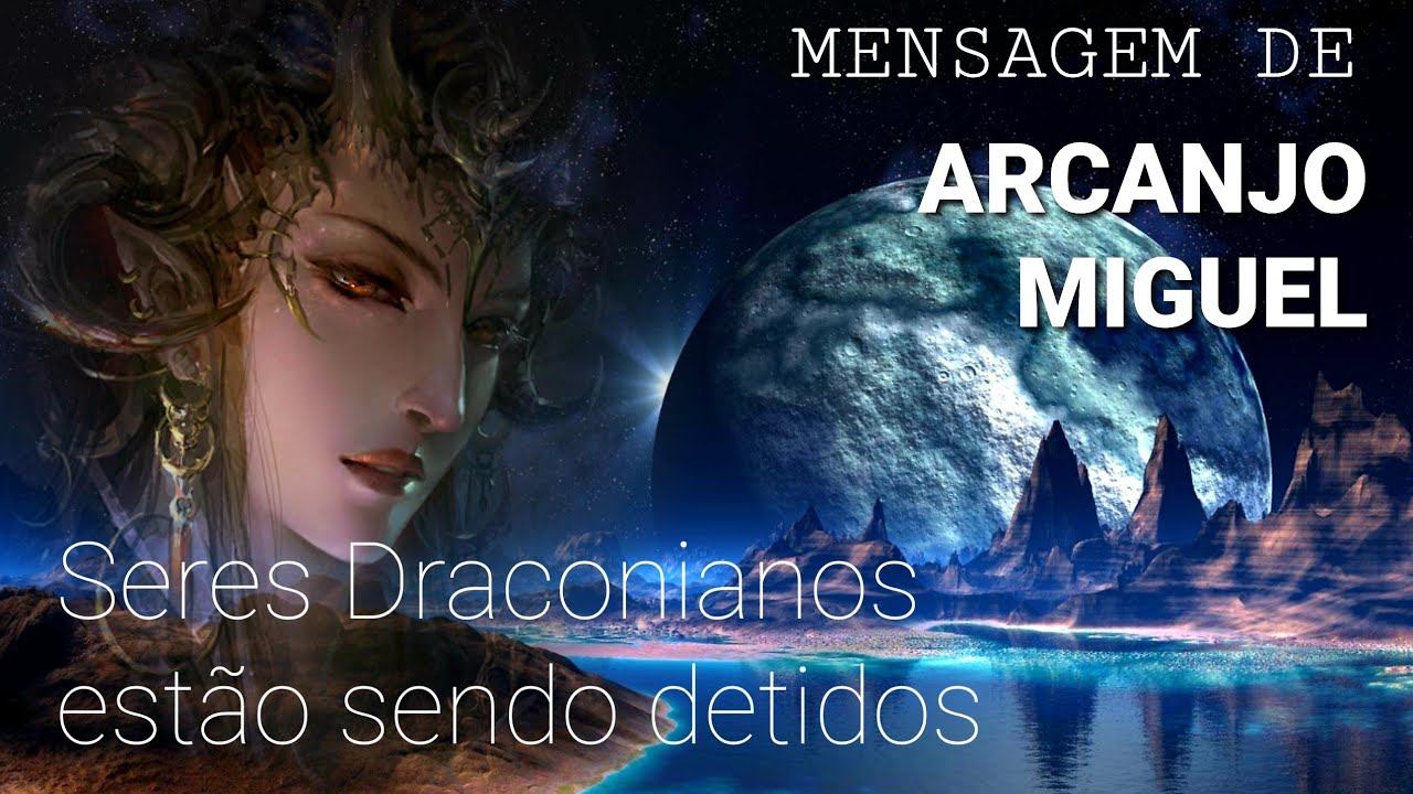 ARCANJO MIGUEL / SERES DRACONIANOS ESTÃO SENDO IMPEDIDOS - YouTube