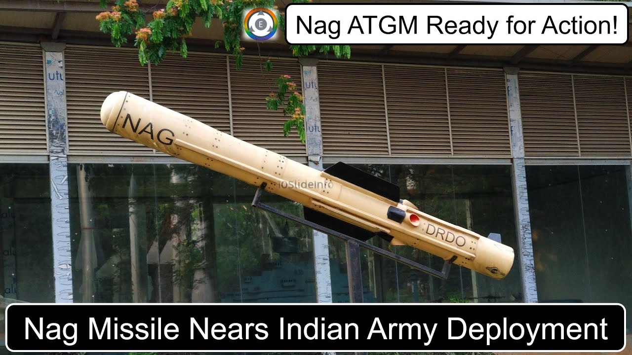Nag Missile Nears Indian Army Deployment | Nag ATGM Ready for Action ...