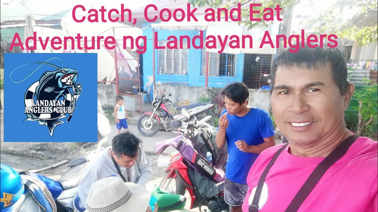 Catch, cook and eat of Landayan Anglers Club /Family of anglers. - YouTube