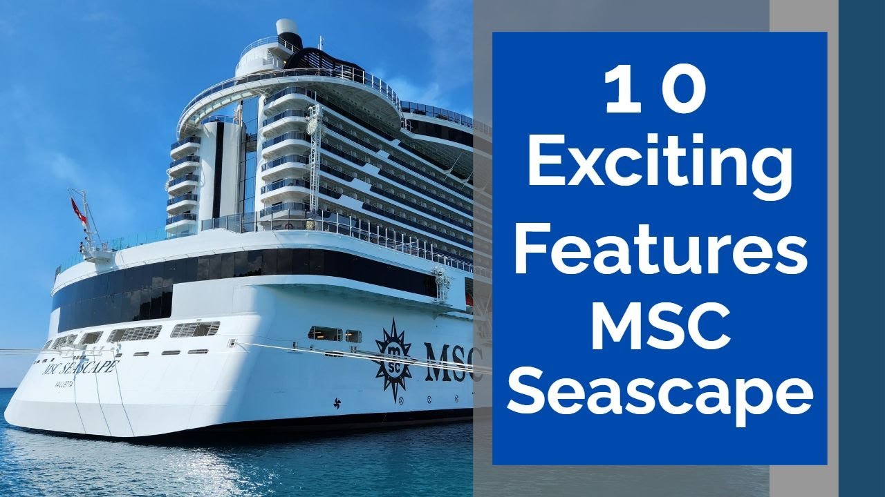 10 Exciting Features of the MSC Seascape Cruise Ship Port of Miami ...