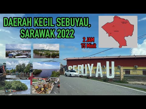DAERAH KECIL SEBUYAU, SARAWAK | 18/12/2022. - YouTube