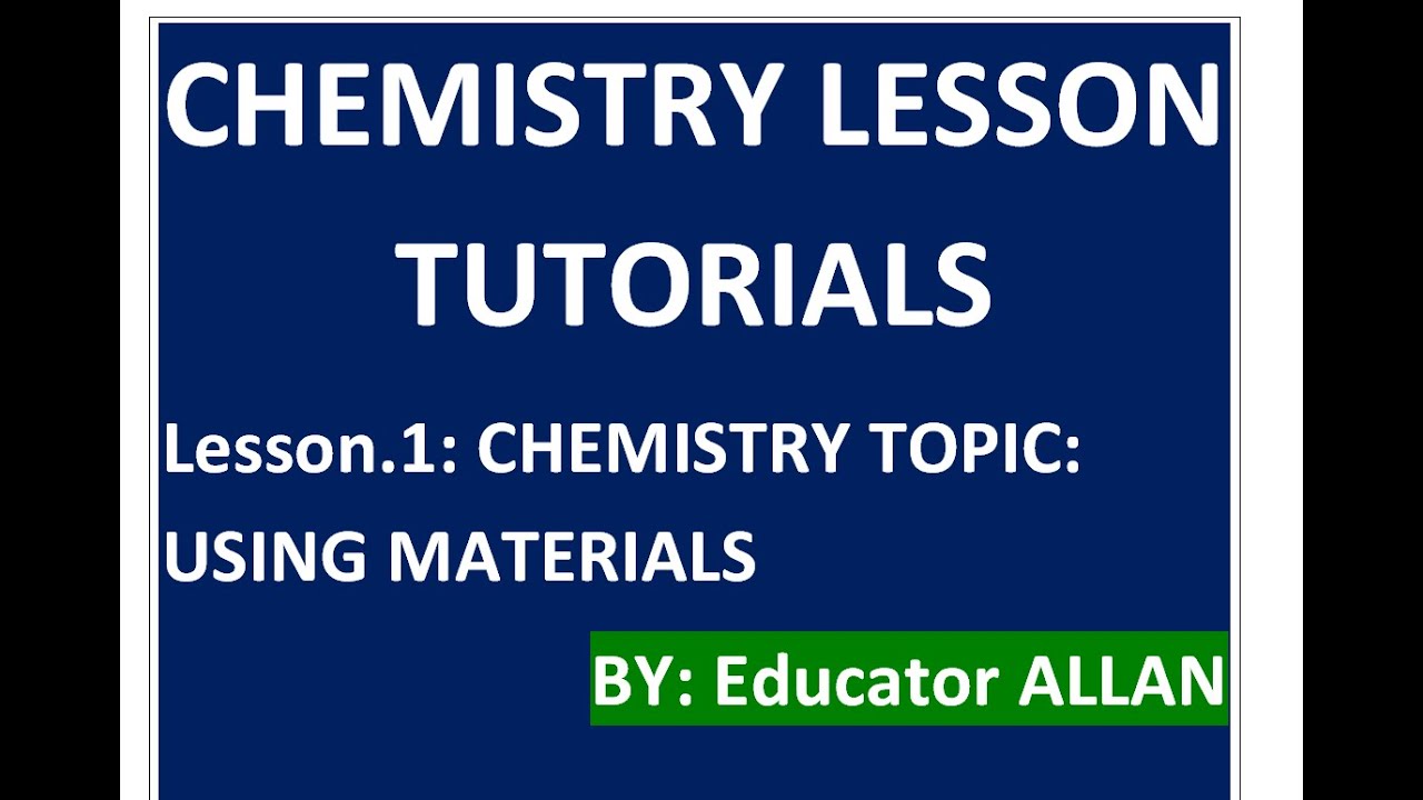 Lesson.1: CHEMISTRY TOPIC: USING MATERIALS new curriculum #education # ...
