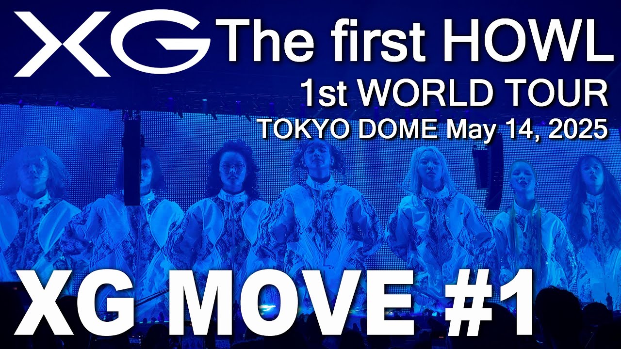 XG The first HOWL TOKYO DOME 11th XG MOVE #1 [4K] - YouTube