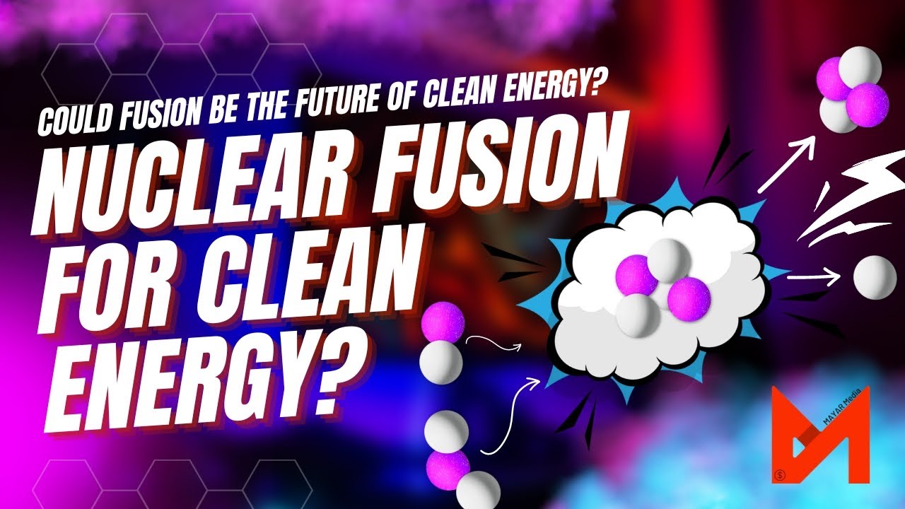 Could Nuclear Fusion Be the Future of Clean Energy? - YouTube