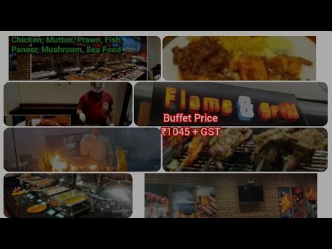 FLAME & GRILL Buffet Kolkata at South City Mall | Best Unlimited Luxury ...