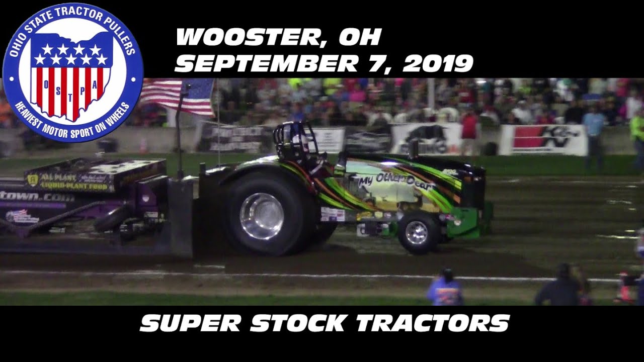 9/7/19 OSTPA Wooster, OH Super Stock Tractors - YouTube