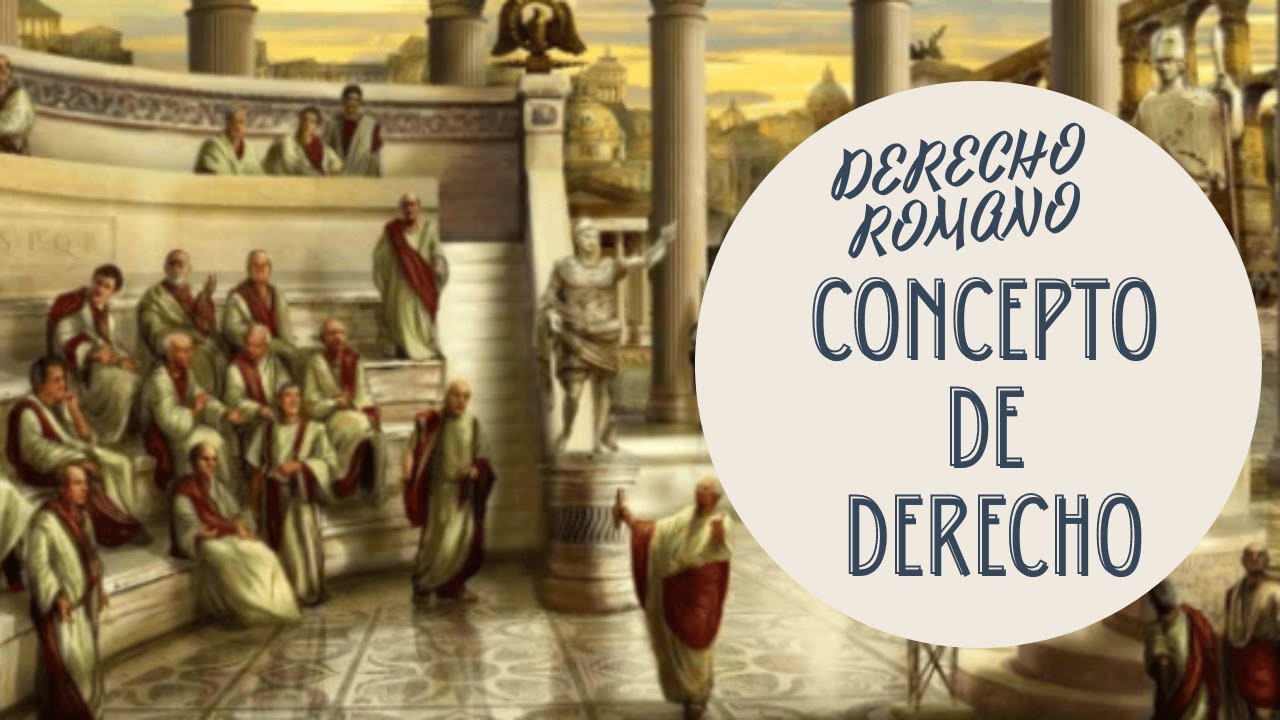 CONCEPTO DEL DERECHO (IUS) PARA LOS ROMANOS - YouTube