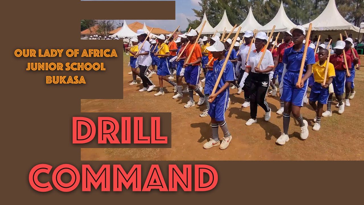 DRILL COMMAND .Our Lady of Africa Junior School Bukasa - YouTube