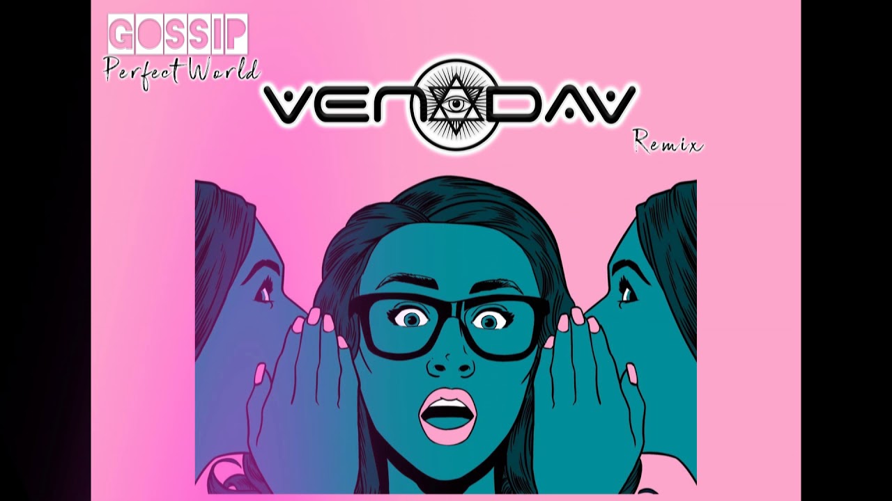 Gossip-perfect world--(VENDAV REMIX) - YouTube