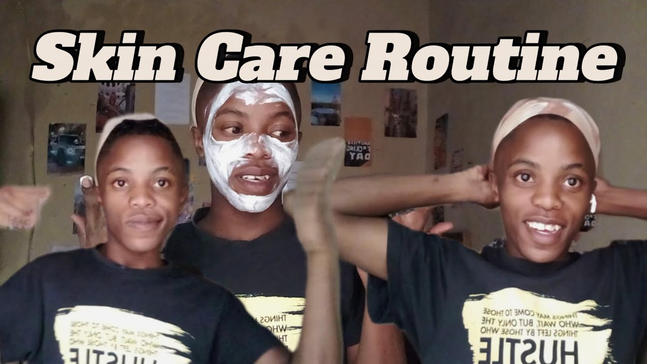 Skin Care Routine South African Youtuber Youtube