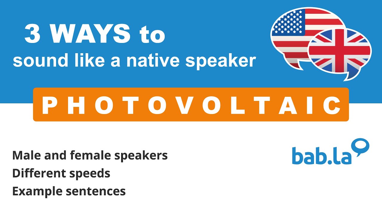 PHOTOVOLTAIC pronunciation | Improve your language with bab.la - YouTube