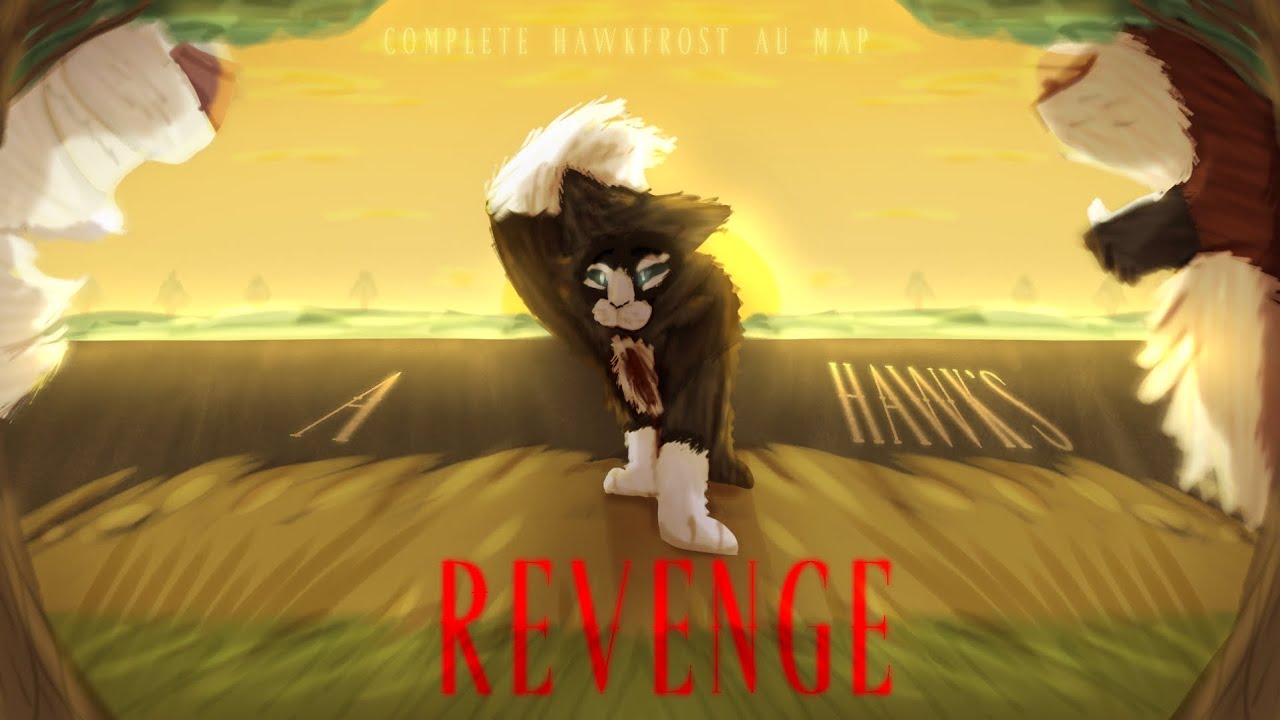 A Hawk's Revenge Complete Warrior cats HawkFrost AU Map - YouTube