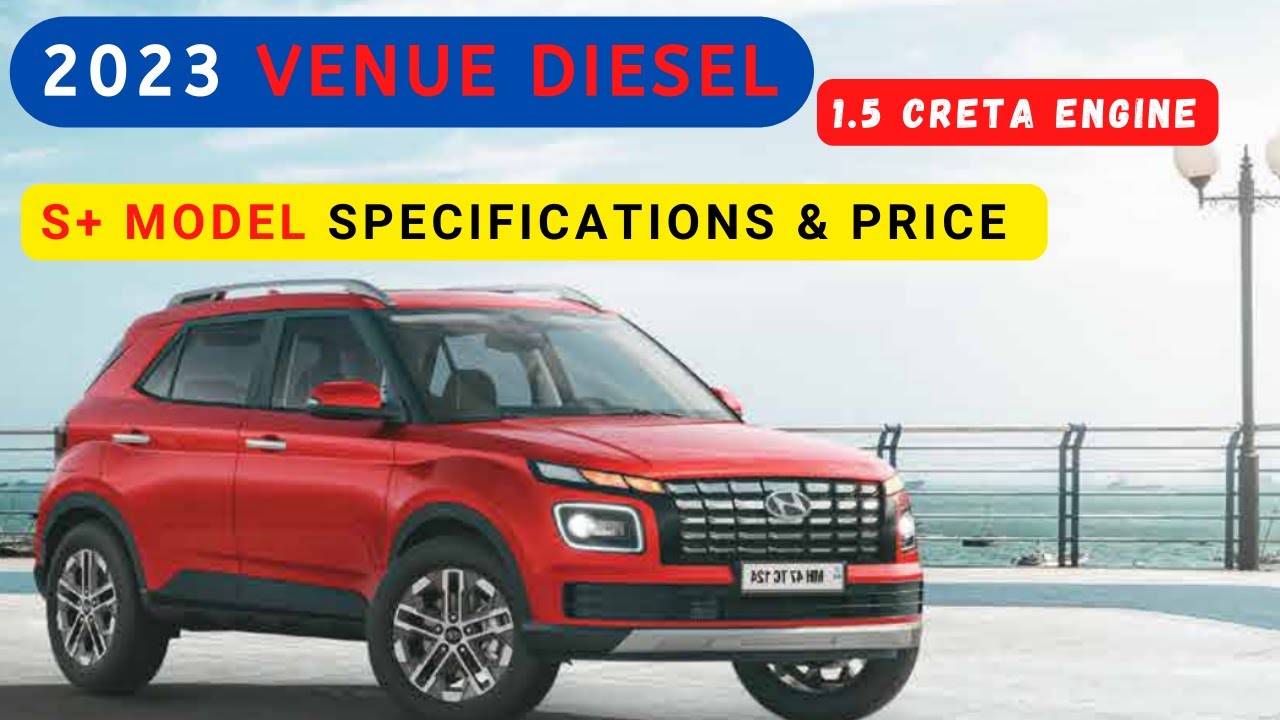 2023 Venue Diesel S Plus Model Specifications And Price New Venue With 2023-venue-diesel-s-plus-model-specifications-and-price-new-venue-with