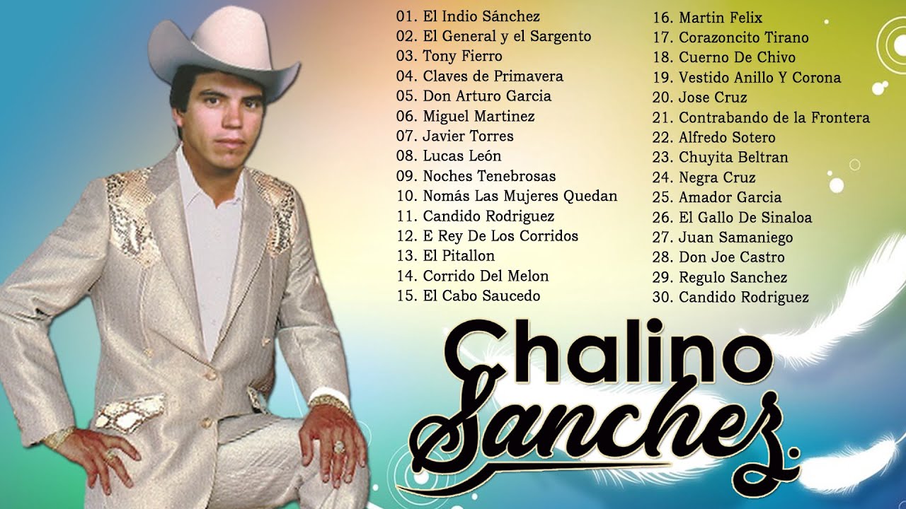 CHALINO SANCHEZ MIX DE PUROS CORRIDOS PESADOS - LAS 30 MEJORES ...