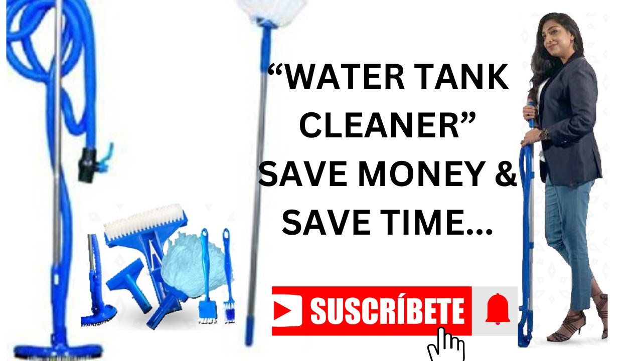 "Water tank cleaner step by step method", "save money and save time ...