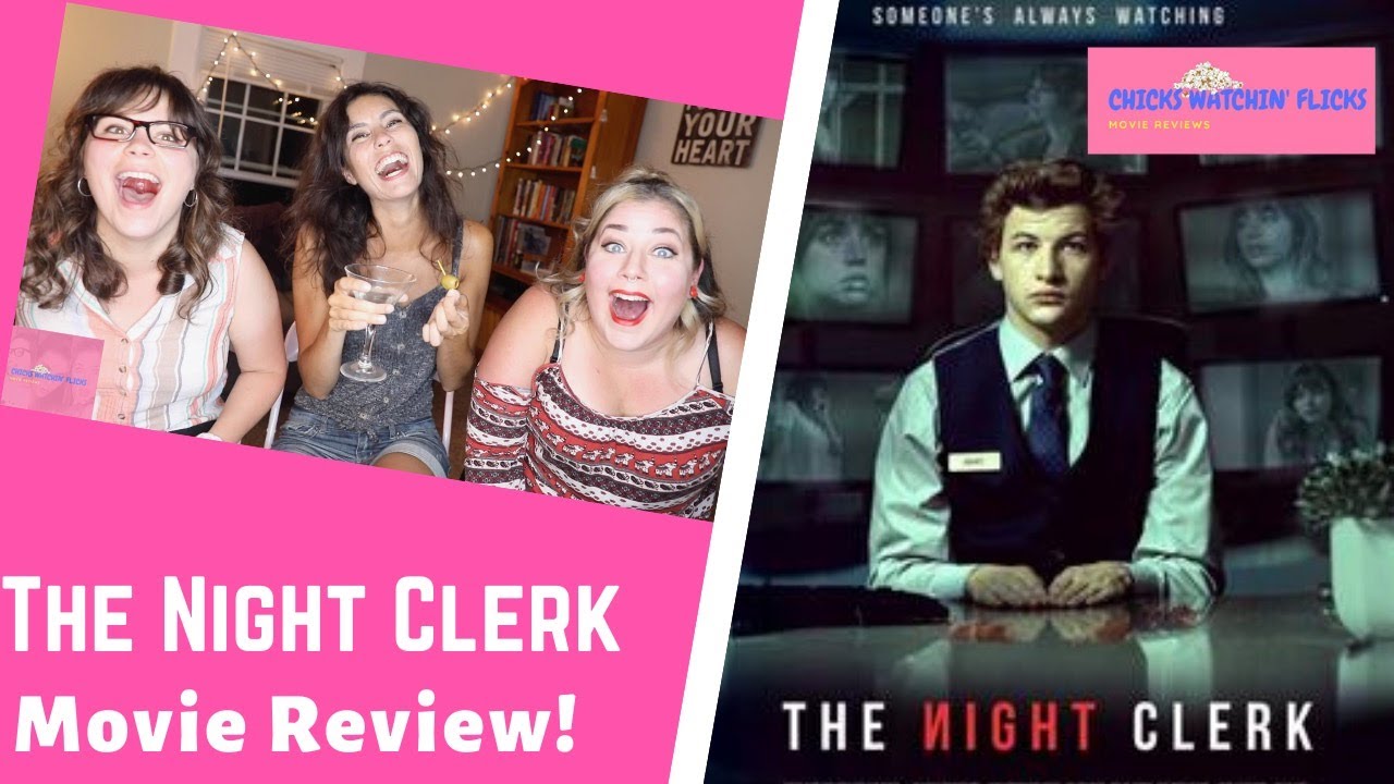 THE NIGHT CLERK (2020) - MOVIE REVIEW - CHICKS WATCHIN' FLICKS - YouTube