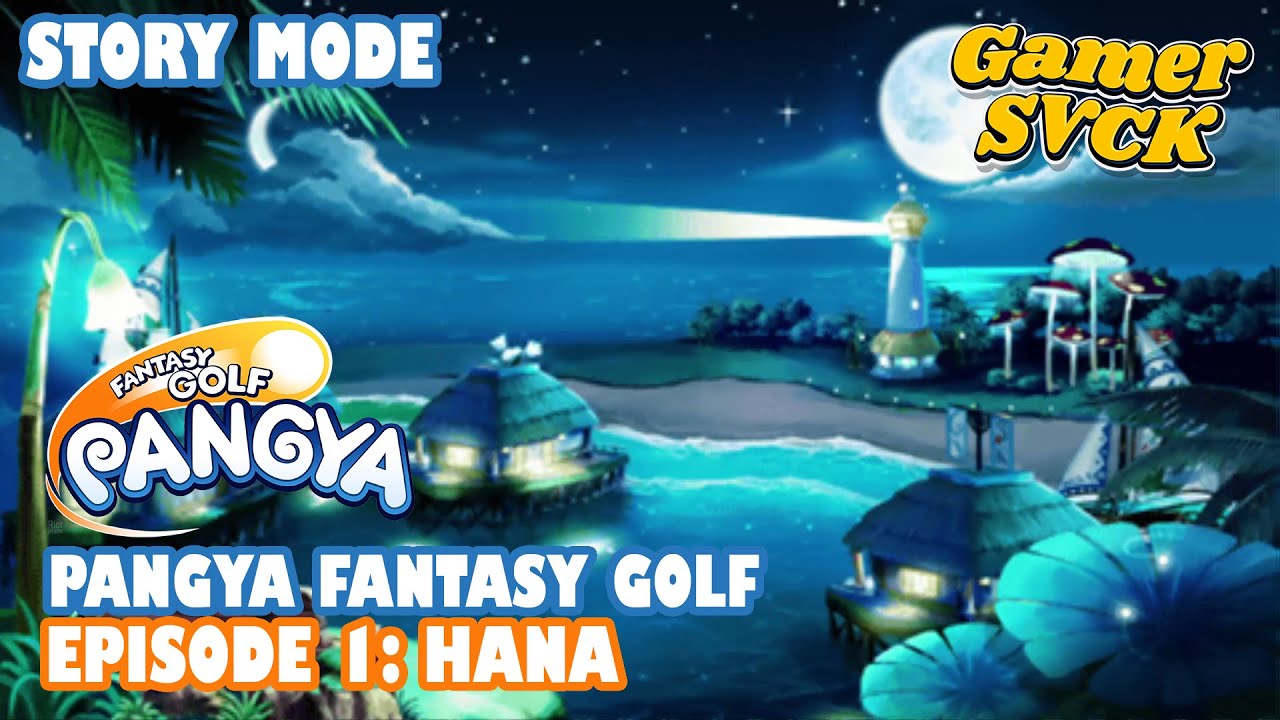 Pangya Fantasy Golf PSP Gameplay: Episode 1-2 Hana (No Commentary ...