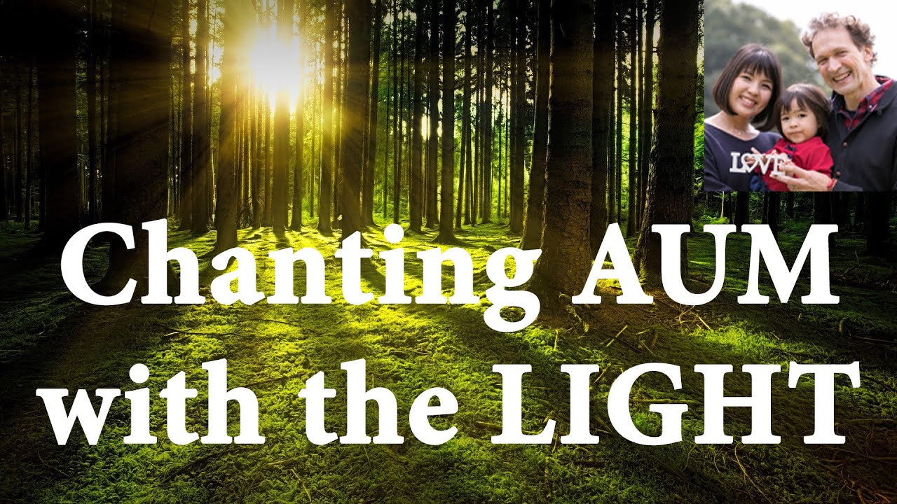 Chanting AUM with the LIGHT - YouTube