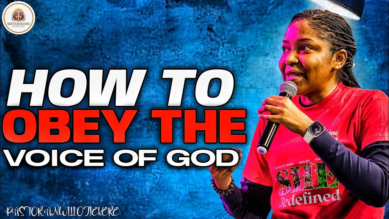 HOW TO OBEY THE VOICE OF GOD|| PASTOR ANWILI OJIEKERE - YouTube