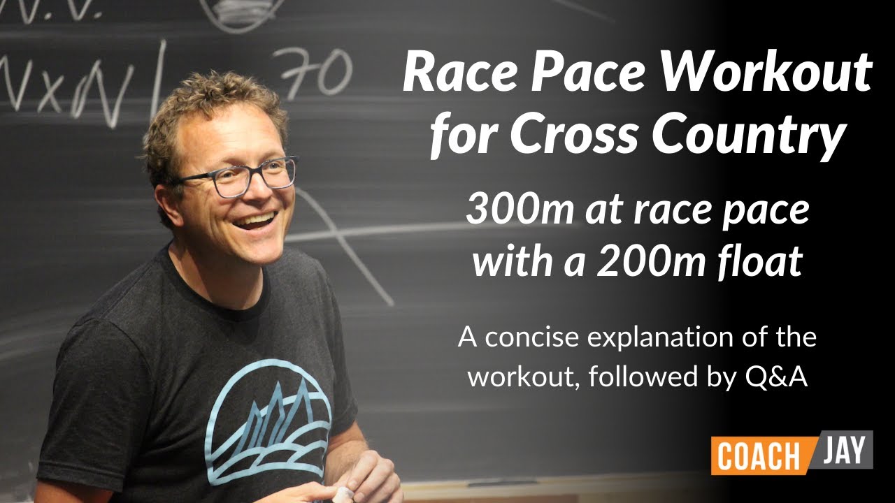 Race Pace Workout for Cross Country: 300m at race pace with 200m float ...
