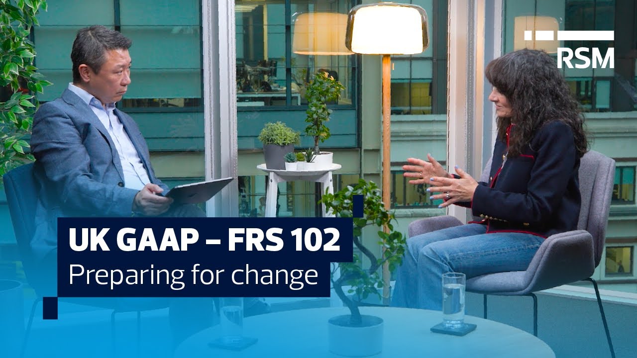 FRS 102: understanding the changes in UK financial reporting - YouTube