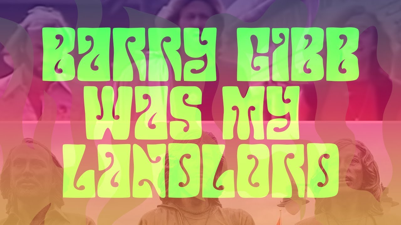 Barry Gibb Was My Landlord (True Story) - YouTube