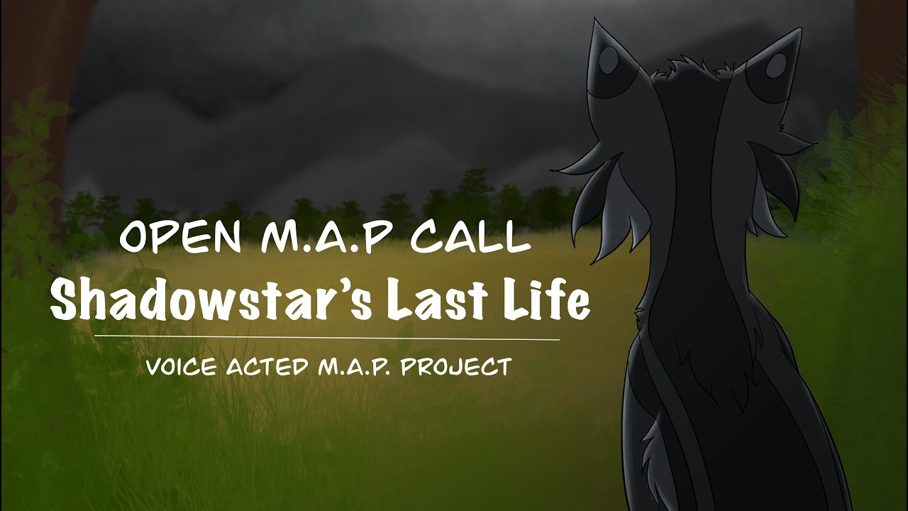 Shadowstar's Last Life || OPEN WARRIOR CAT MAP CALL || 6/42 TAKEN - YouTube