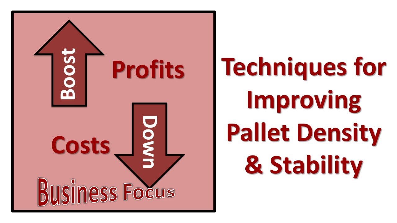 Techniques for Improving Pallet Density & Stability - YouTube