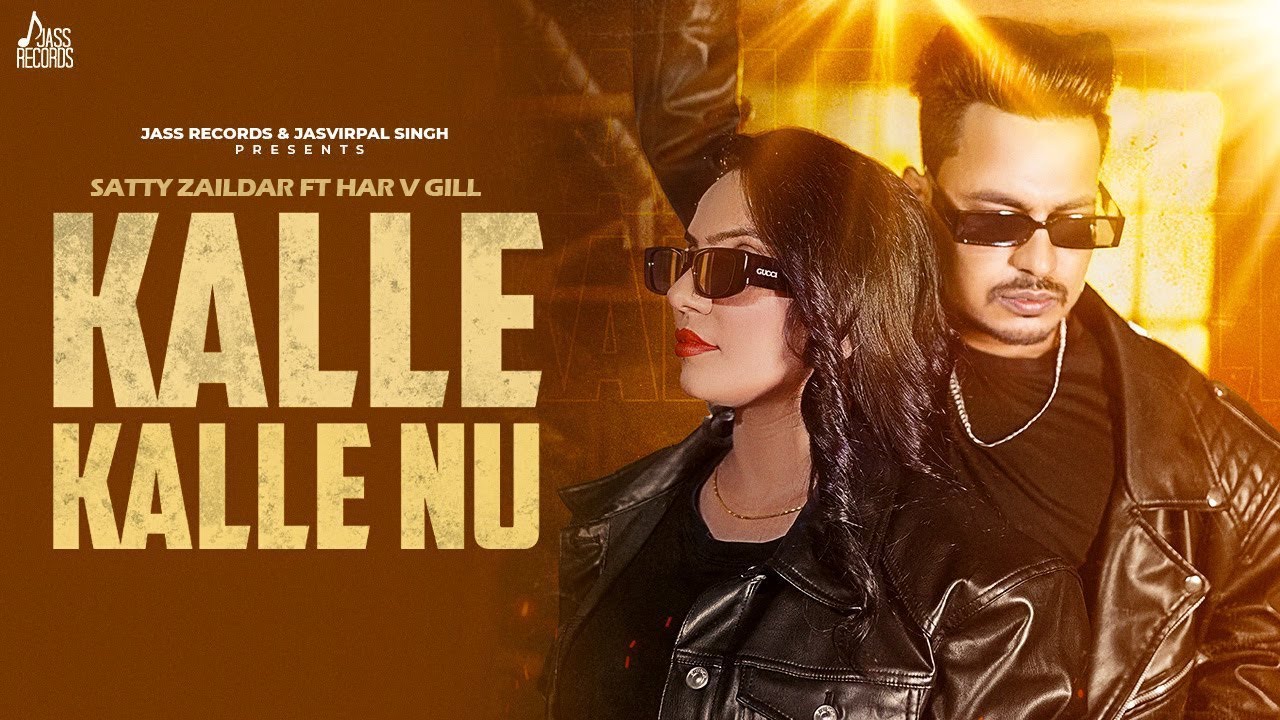 Kalle Kalle Nu | Satty Atwal & Har V Gill | Punjabi Song 2024 | Jass ...
