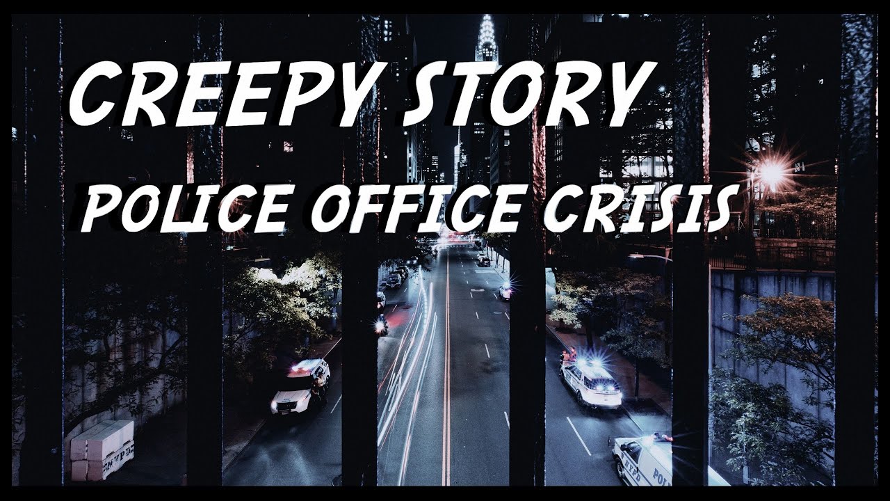 Creepy Story: Police Officer Crisis | Horror Story - YouTube