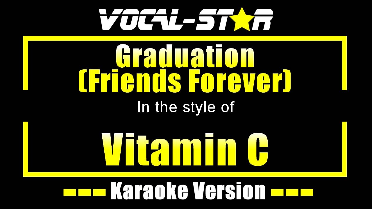 Graduation (Friends Forever) Karaoke | Vitamin C Karaoke Version - YouTube
