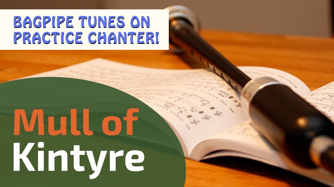 Mull of Kintyre | Bagpipe Tunes on Practice Chanter ⭐⭐⭐⭐⭐ - YouTube