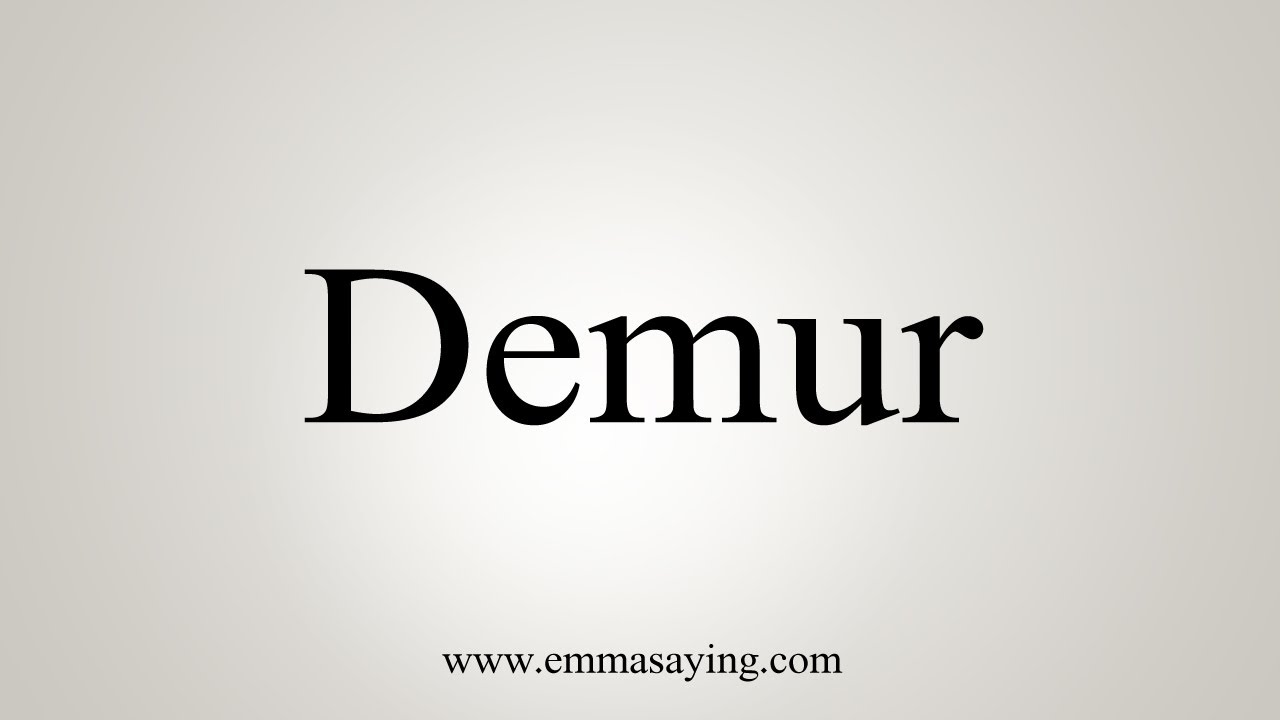 How To Say Demur - YouTube