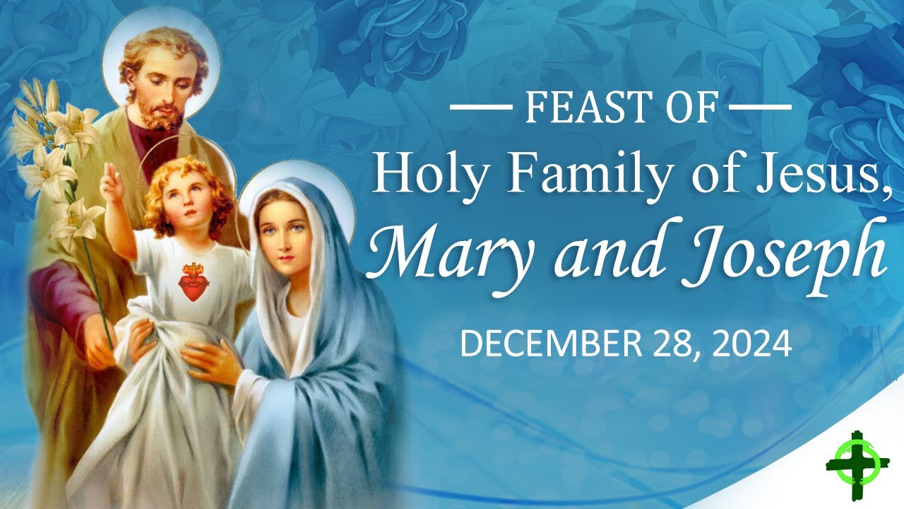 Feast of the Holy Family of Jesus, Mary and Joseph - YouTube
