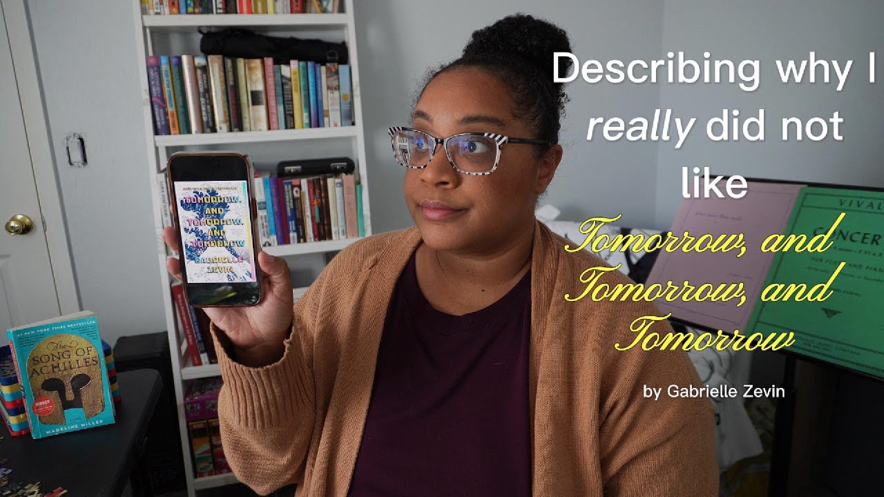 Describing Why I Really Did Not Like "Tomorrow and Tomorrow and ...