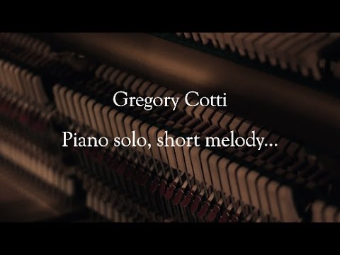 Gregory Cotti - Piano solo "Short Melody..." - YouTube