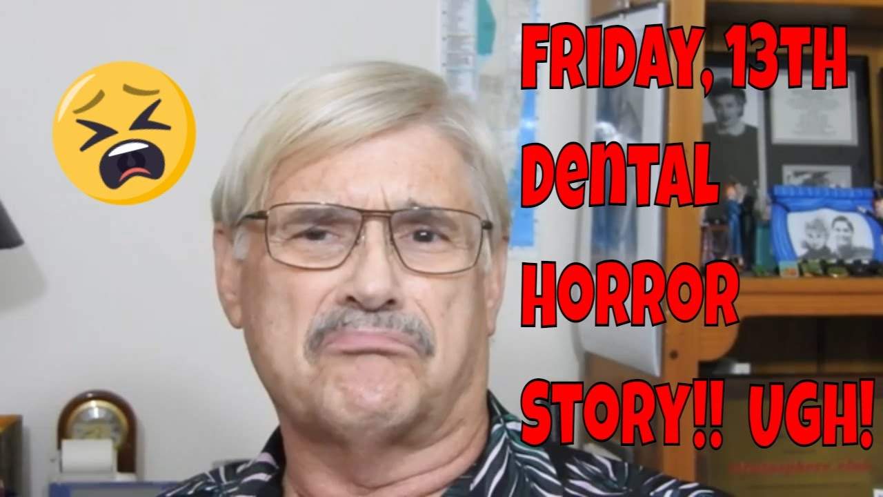 My FRIDAY 13th Of Dental Horror!😱 - YouTube