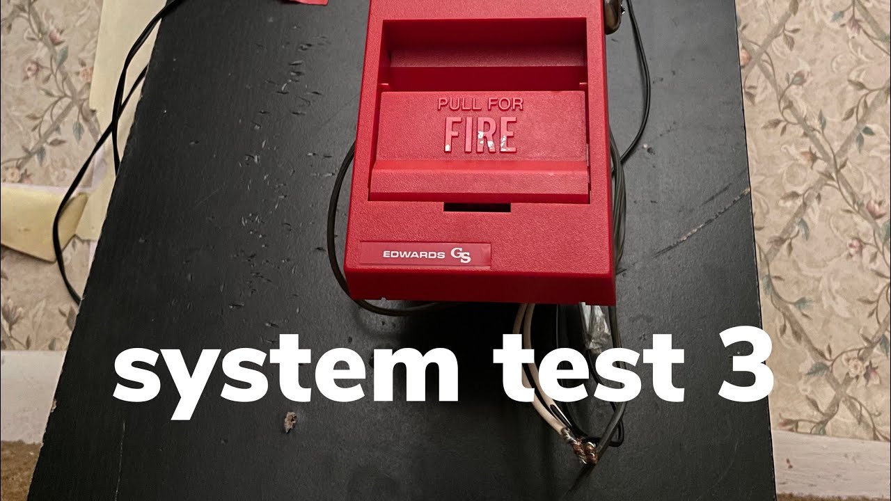 System Test 3: Edwards Pull Station - YouTube