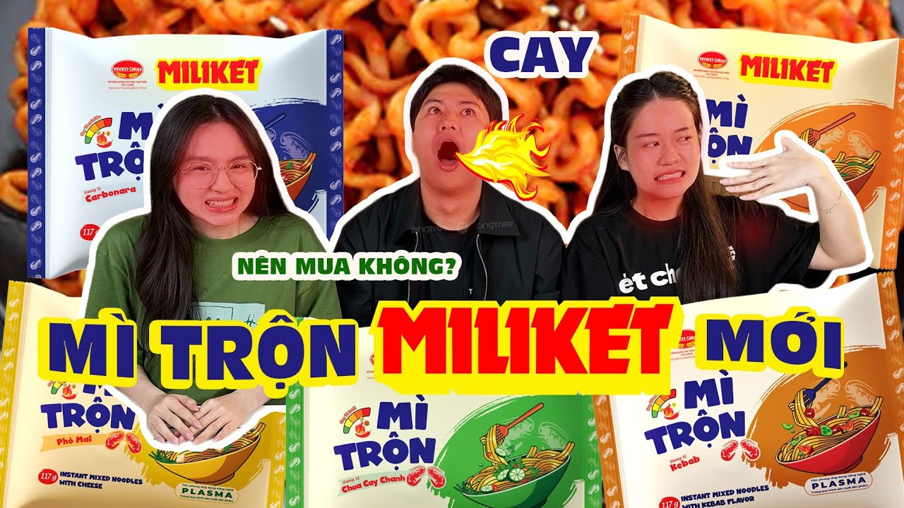 MILIKET MÌ TRỘN CAY HOT NHẤT ĐẦU NĂM 2025 - Khó mua vì rất hiếm ở miền ...