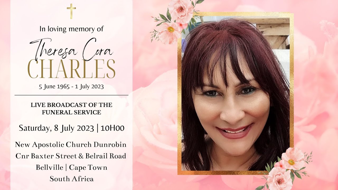 LIVE BROADCAST - FUNERAL SERVICE OF THERESA CORA CHARLES - SATURDAY, 8 ...