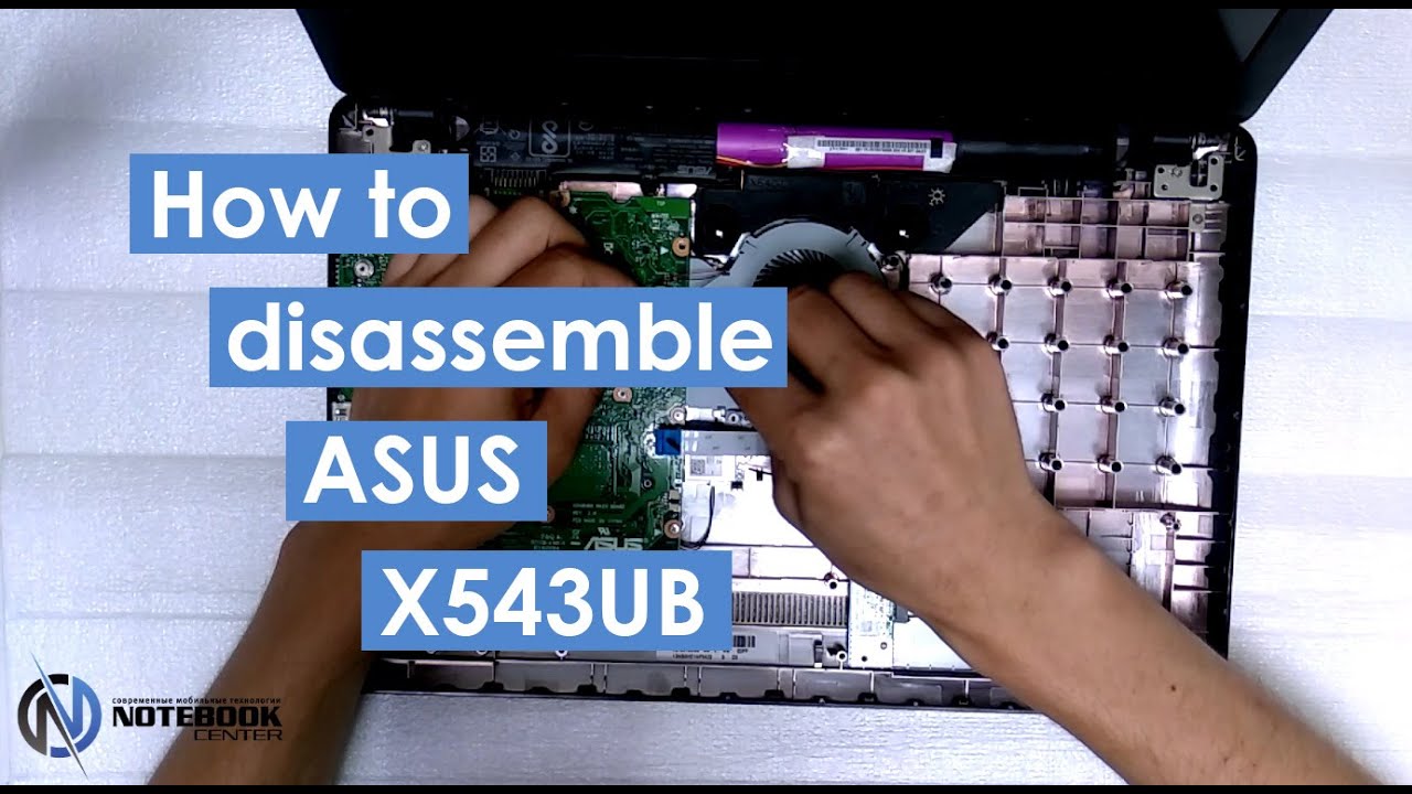 ASUS X543UB - Disassembly and cleaning - YouTube